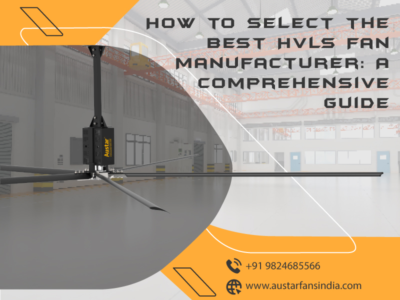 How to Select the Best HVLS Fan Manufacturer: A Comprehensive Guide ...